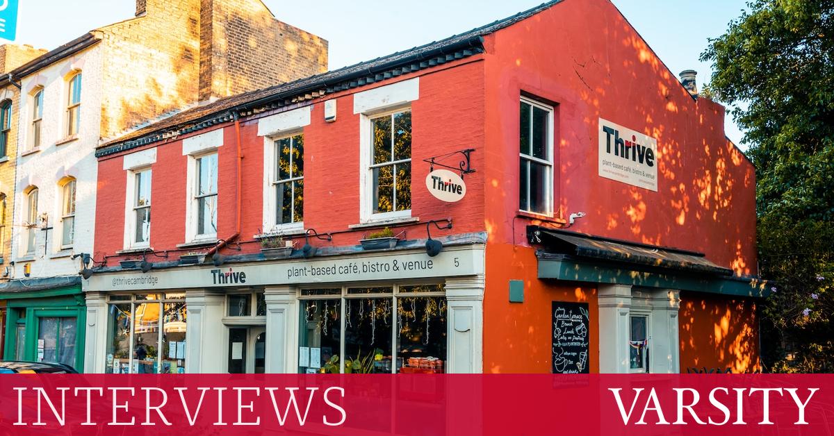A place to Thrive: Cambridge’s all-vegan café and community hub | Varsity